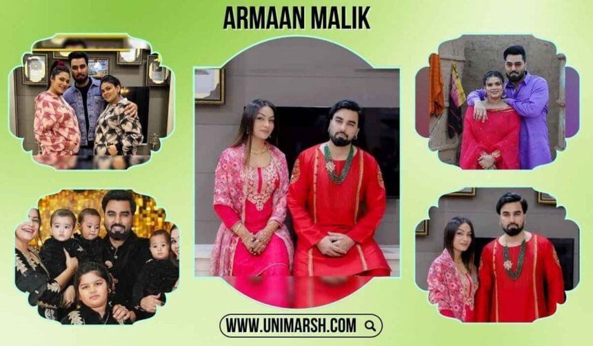 Armaan malik: Fitness Vlogger, YouTuber, Bigg Boss, Wifes & More - unimarsh